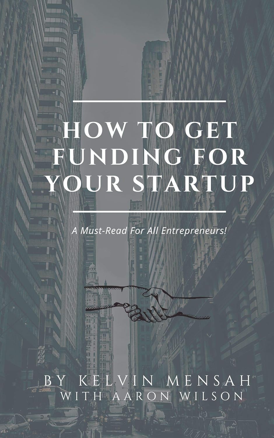 Amazon.com: How To Get Funding For Your Startup (PJ Kev Approved E ...
