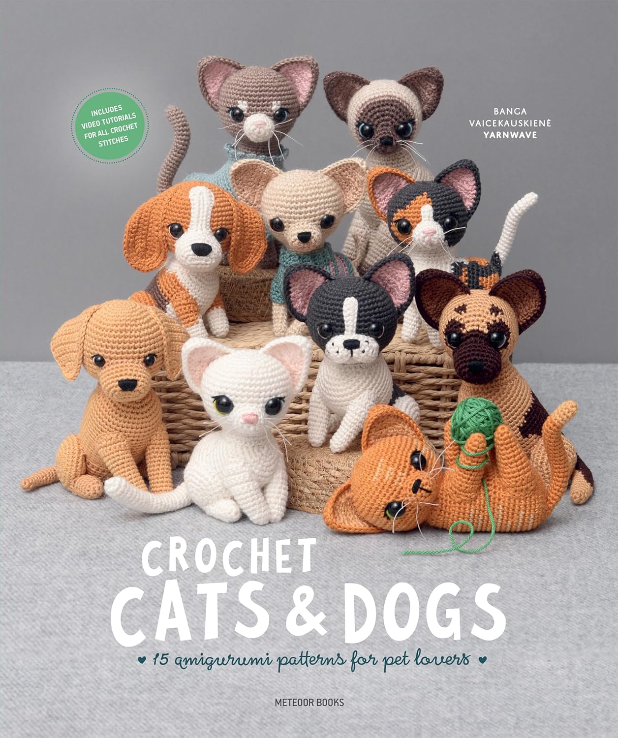 Crochet Cats & Dogs: 15 amigurumi patterns for pet lovers ...