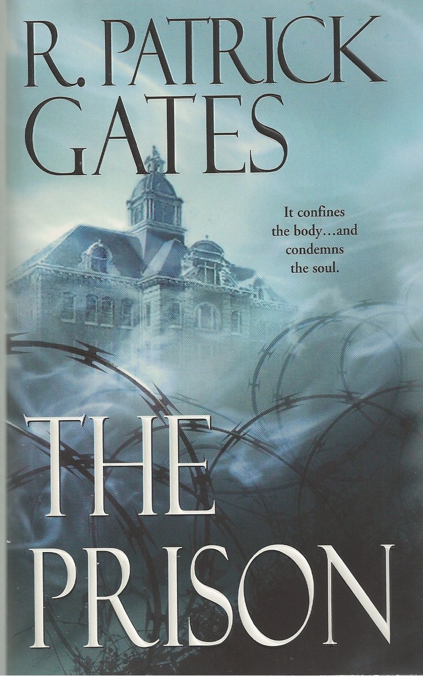 The Prison: Gates, R. Patrick: 9780786016396: Amazon.com: Books