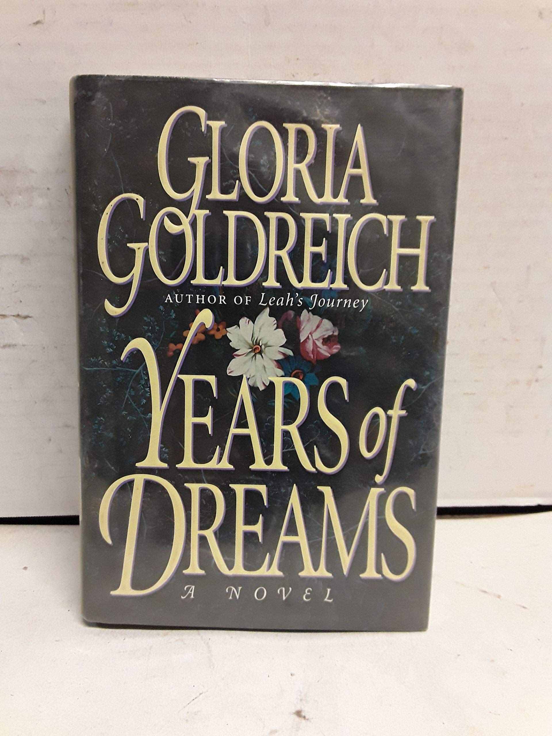 Years of Dreams: Goldreich, Gloria: 9780316319379: Amazon.com: Books
