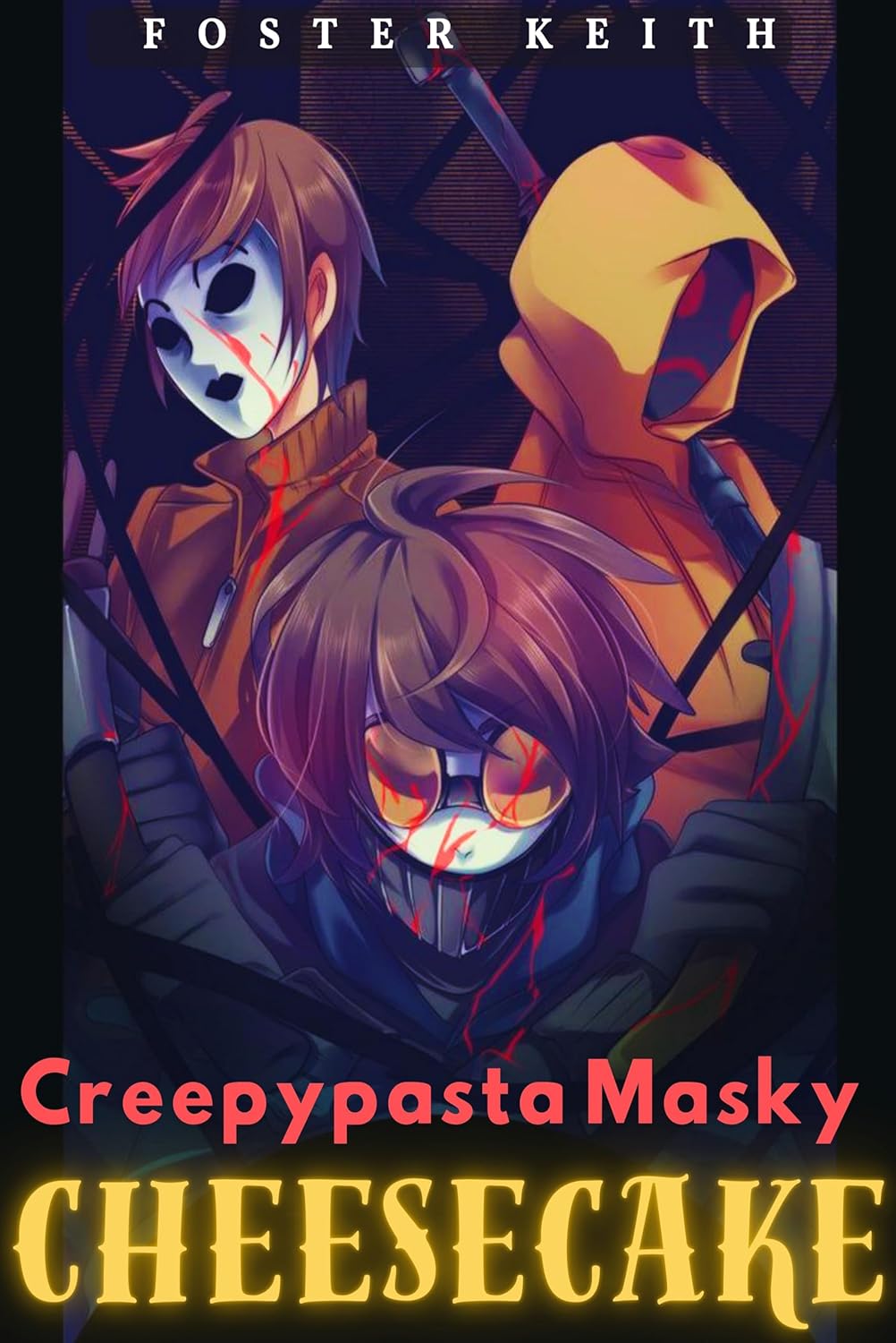 Creepypasta Masky: Cheesecake - Kindle edition by Foster Keith ...