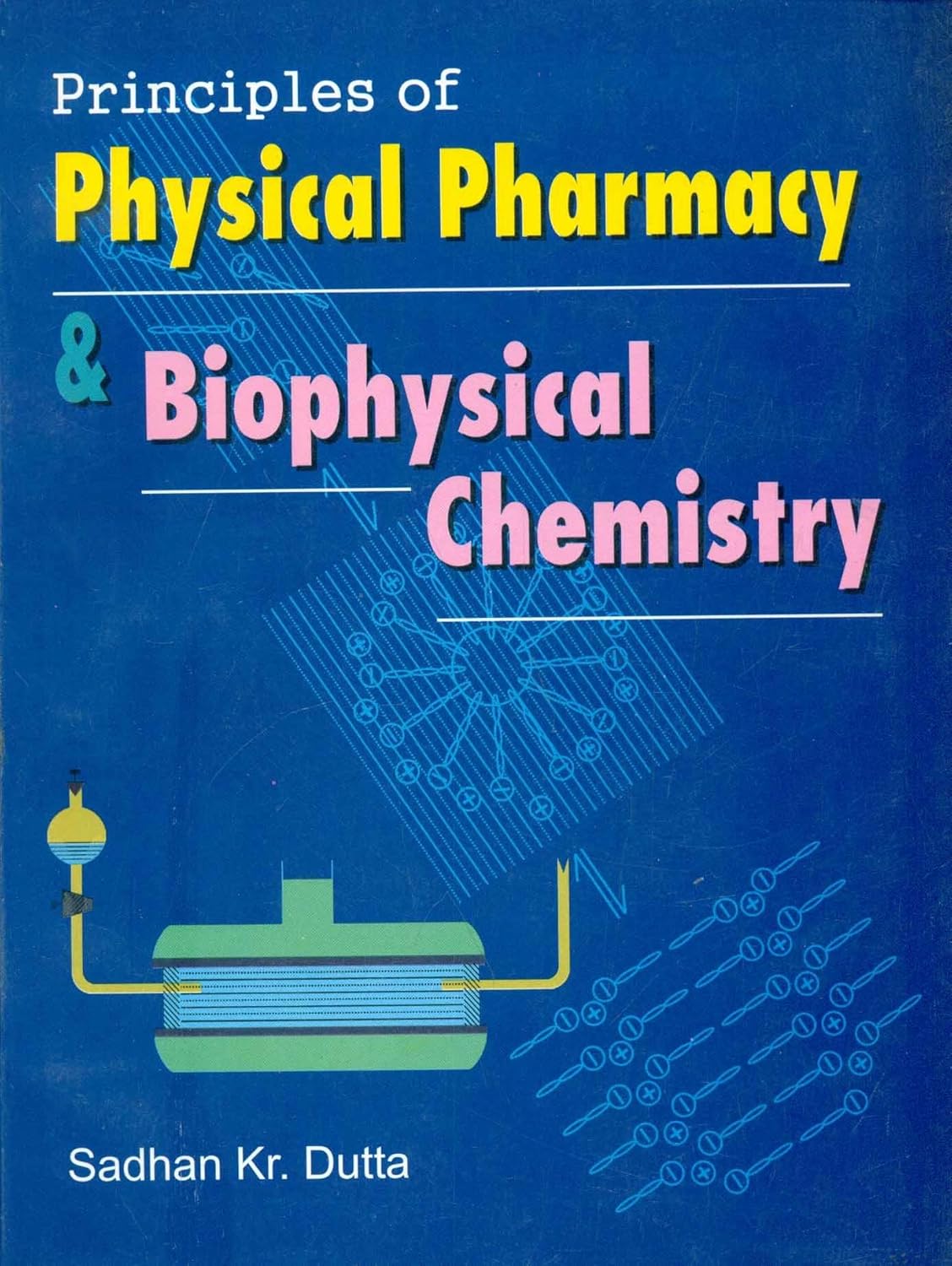 Principles of Physical Pharmacy & Biophysical Chemistry: Amazon.co.uk ...