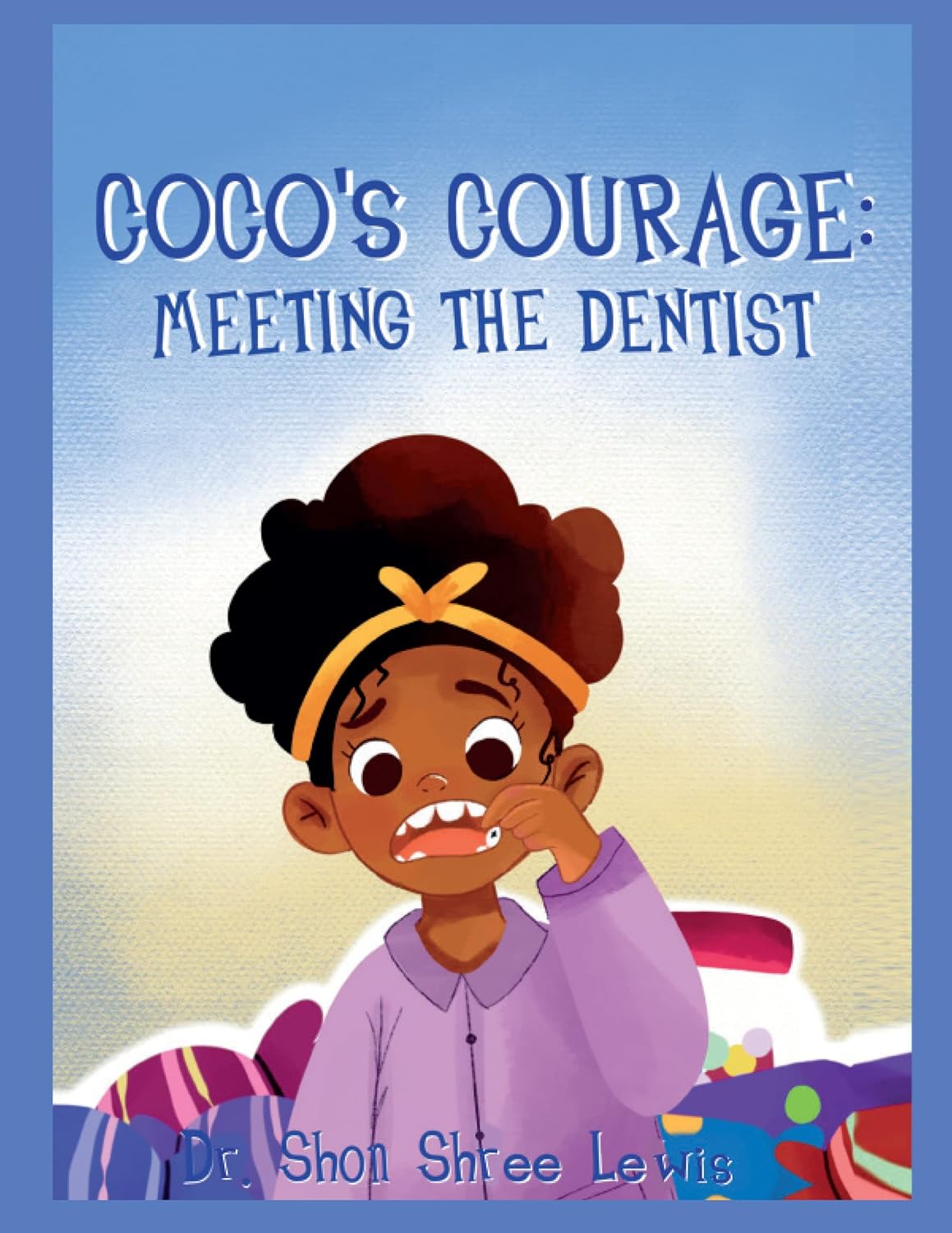 Amazon.com: Coco's Courage: Meeting The Dentist eBook : Lewis, Dr. Shon ...