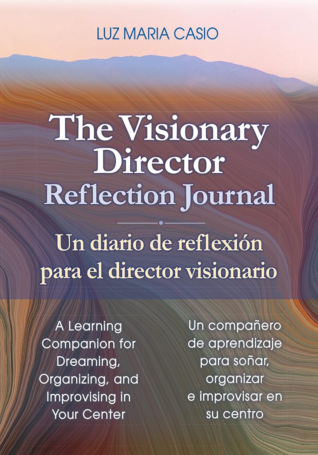 The Visionary Director Reflection Journal/Un diario de reflexión para ...