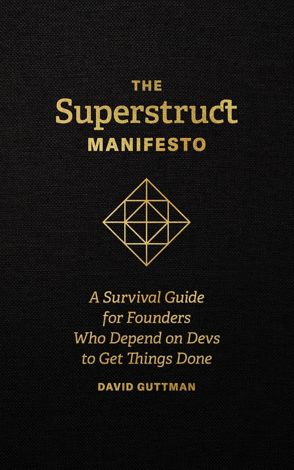 Amazon.com: The Superstruct Manifesto: A Survival Guide for Founders ...