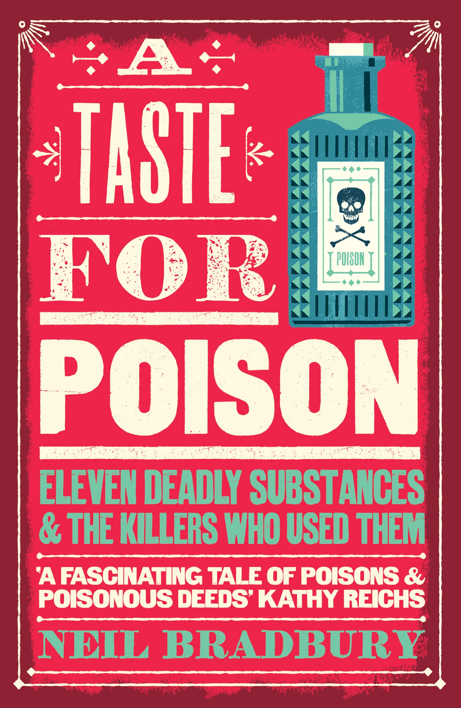 Buy A Taste for Poison: Eleven deadly substances and the killers who ...