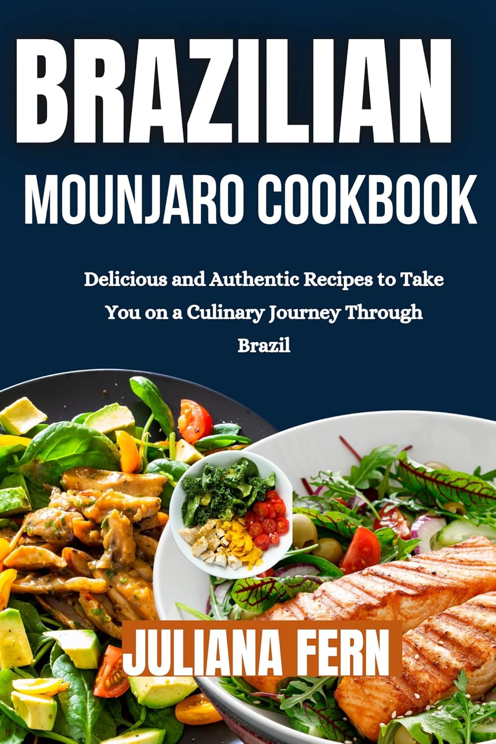 Brazilian Mounjaro Cookbook: Delicious and Authentic Recipes to Take ...
