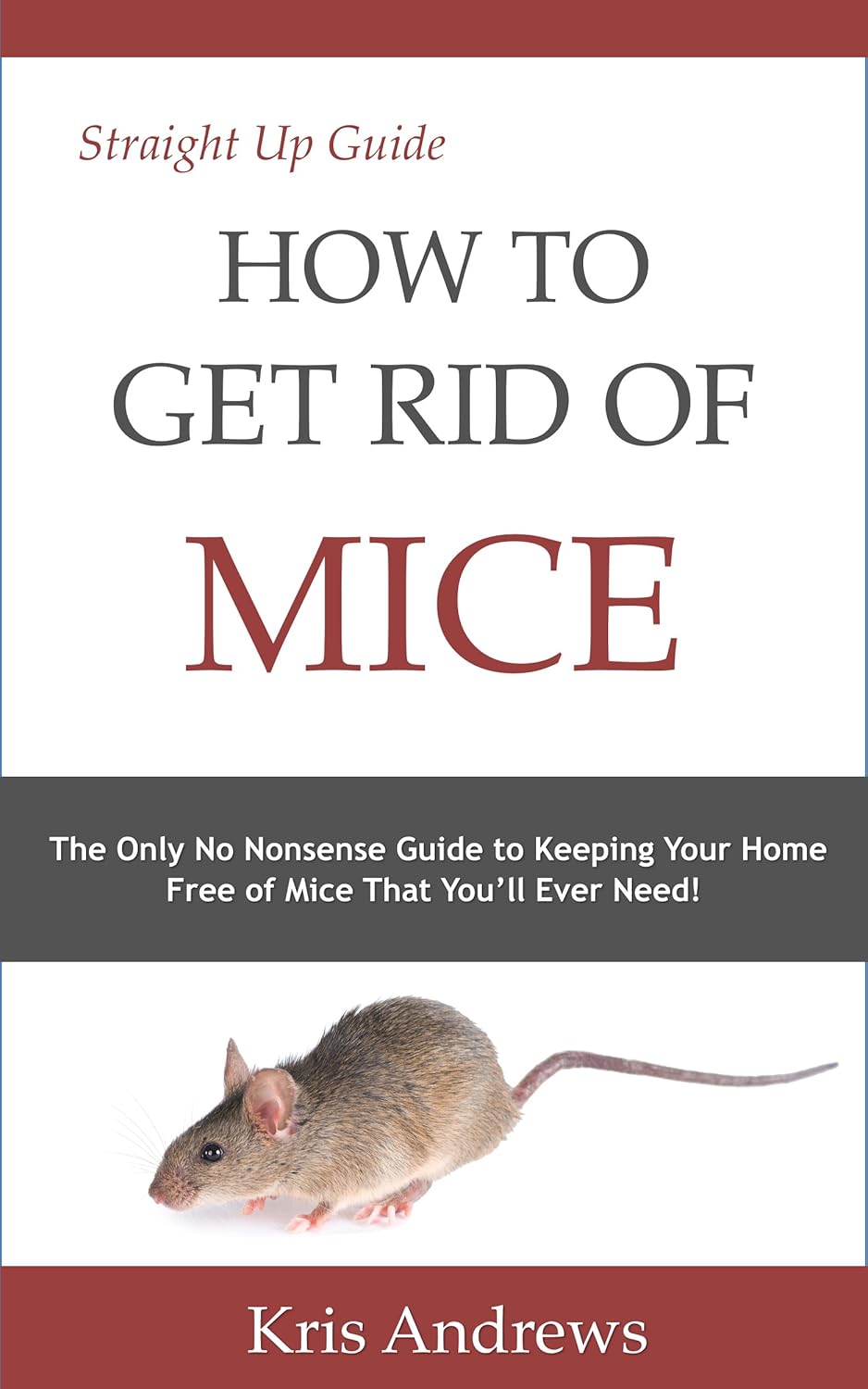 Amazon.com: How To Get Rid of Mice: The Only No Nonsense Guide to ...