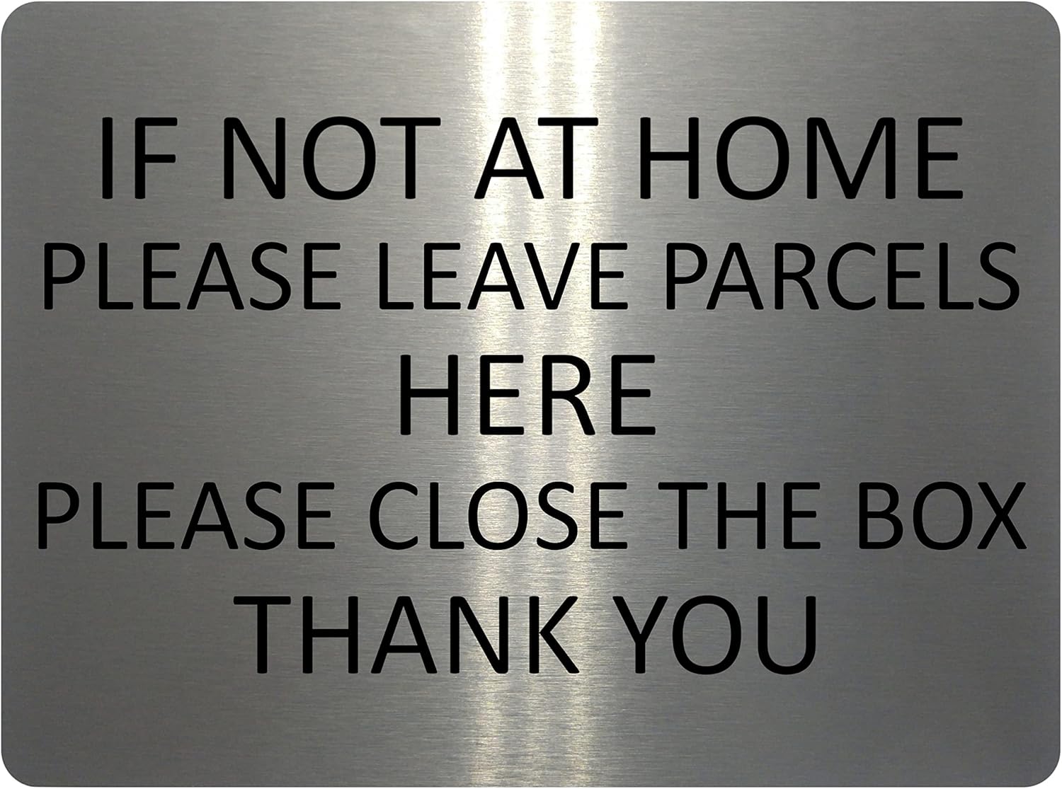 1430 IF NOT AT HOME PLEASE LEAVE PARCELS HERE Metal Aluminium Plaque ...
