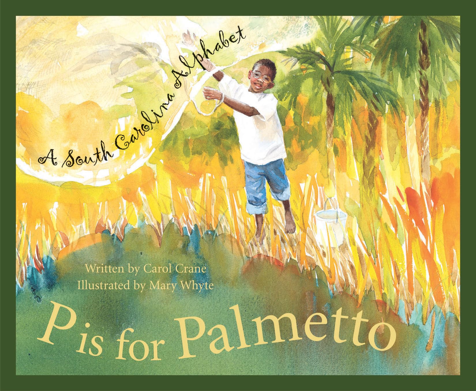 P Is For Palmetto: A South Carolina Alphabet (Discover America State By ...
