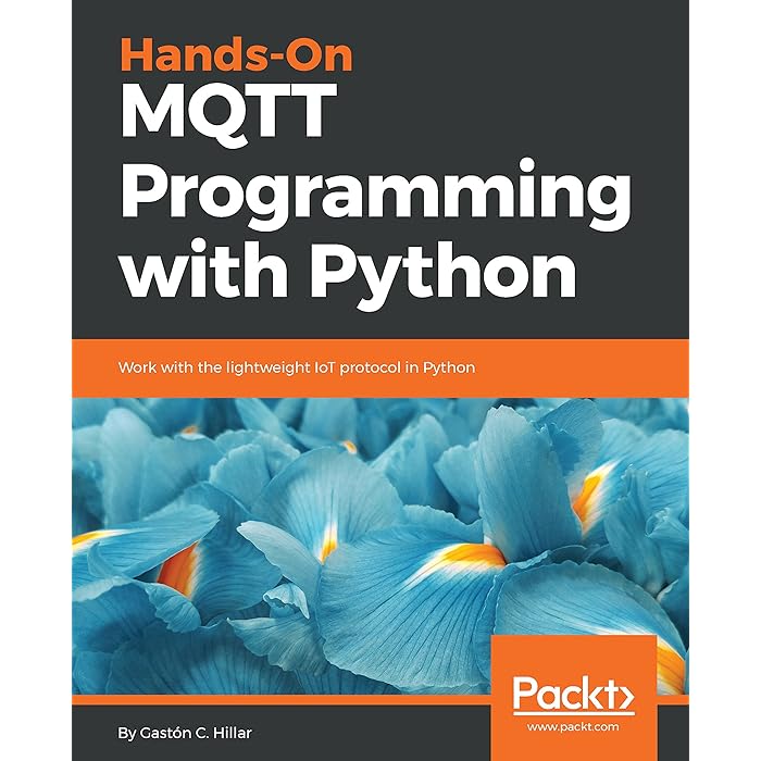Buy Hands-On MQTT Programming with Python: Work with the lightweight ...
