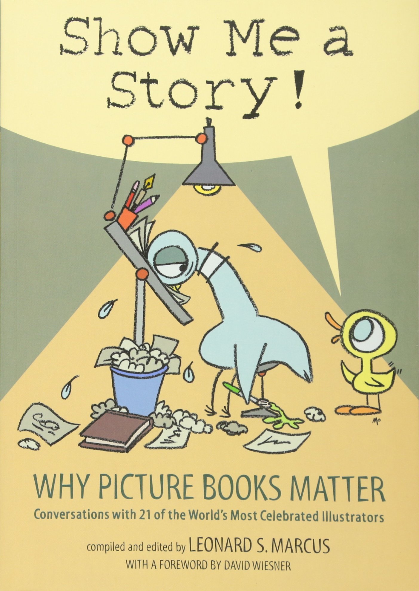 Show Me a Story!: Why Picture Books Matter: Conversations with 21 of ...