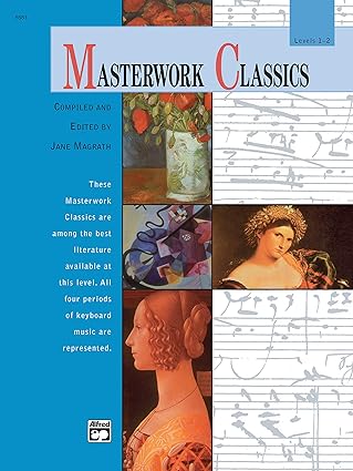 Masterwork Classics: Level 1-2, Book & Online Audio: Magrath, Jane, O'Reilly, Kim: 9780739006771 ...
