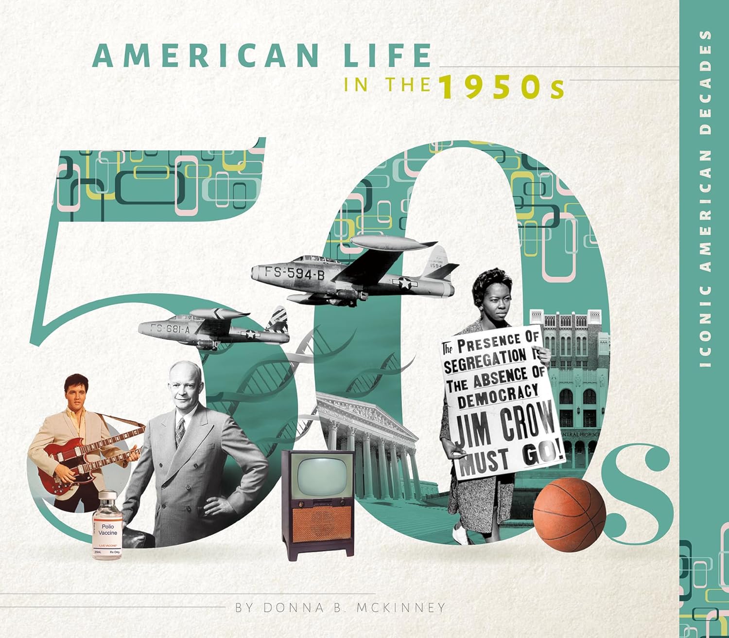 American Life in the 1950s (Iconic American Decades): McKinney, Donna B ...