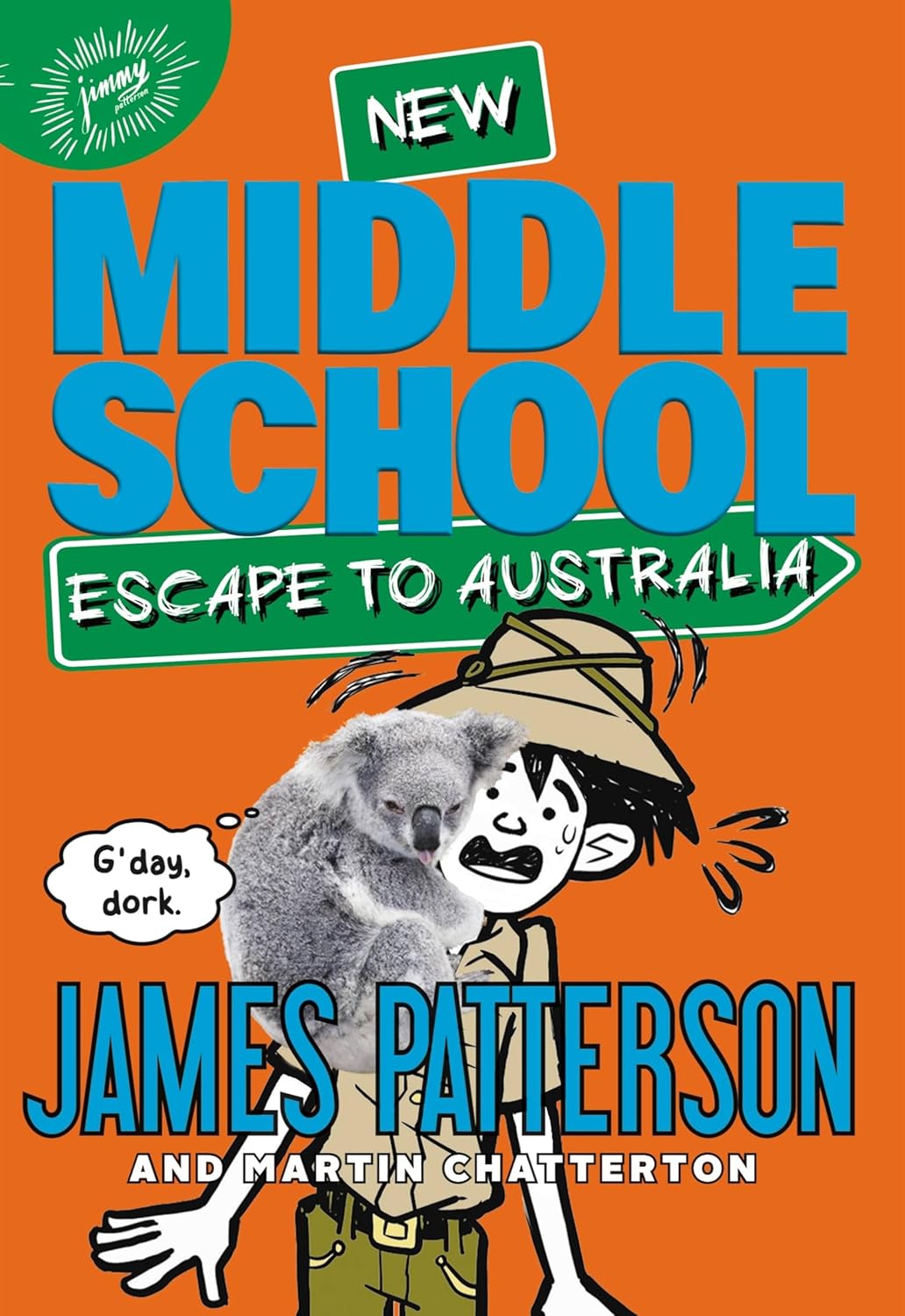 Middle School: Escape to Australia (Middle School, 9): Patterson, James ...