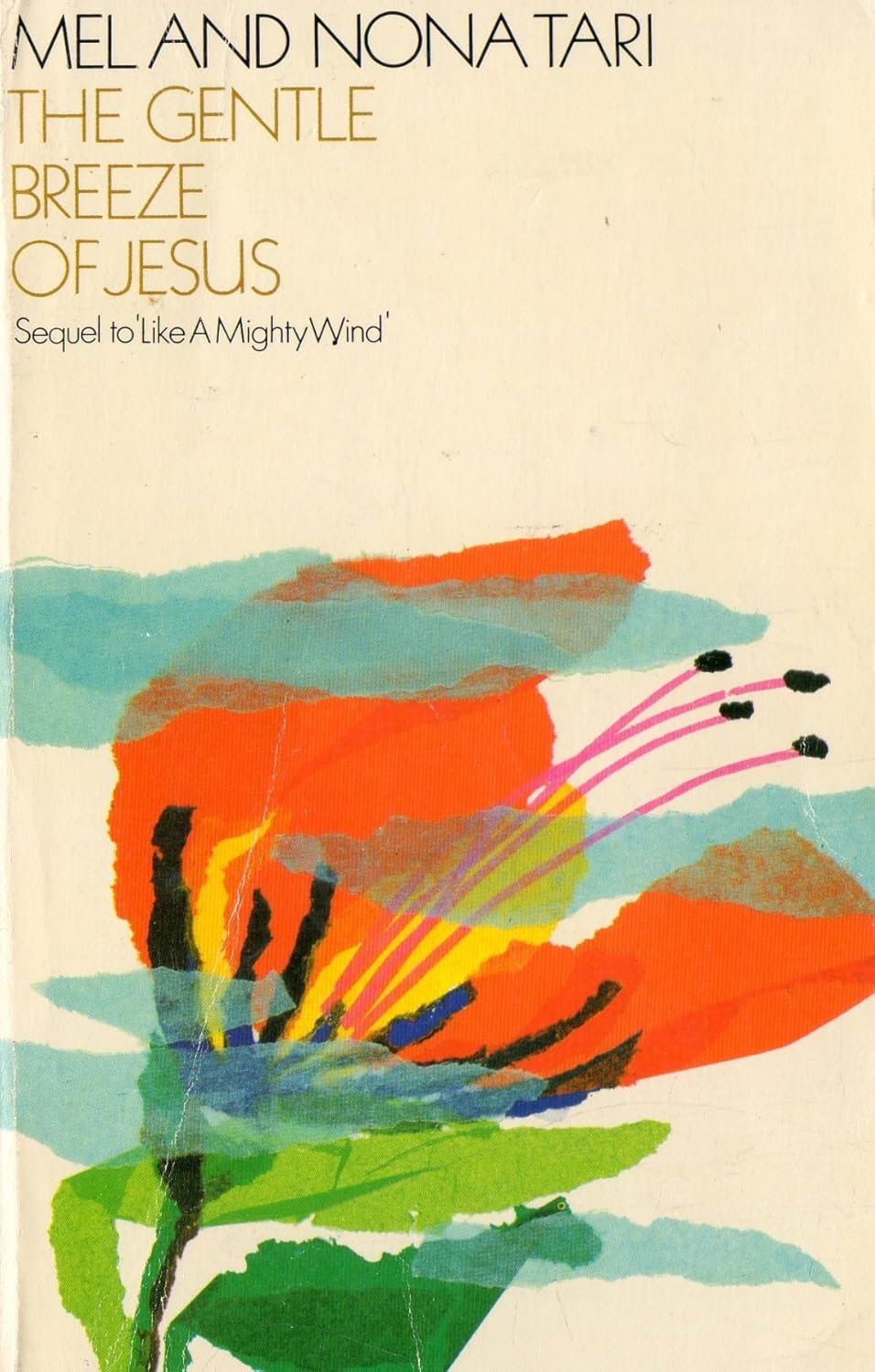 The Gentle Breeze of Jesus: Tari, Mel; Tari, Nona: 9780902088832 ...