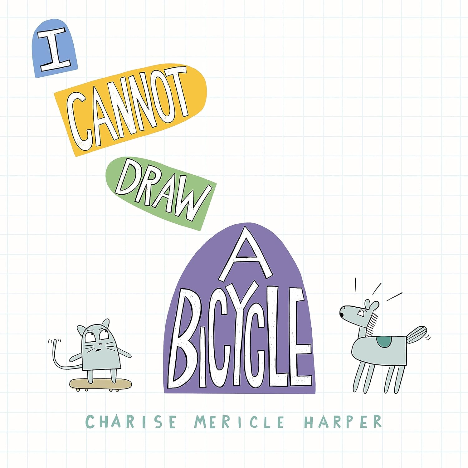 Amazon.com: I Cannot Draw a Bicycle: 9781454945956: Harper, Charise ...