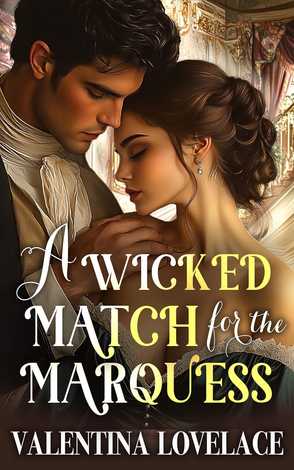 Amazon.com: A Wicked Match for the Marquess: A Steamy Regency Romance ...