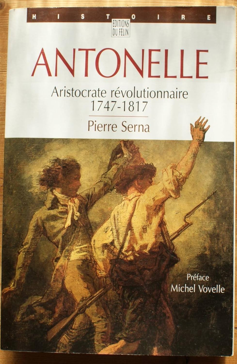 Amazon.fr - Antonelle : aristocrate révolutionnaire, 1747-1817 - Pierre ...