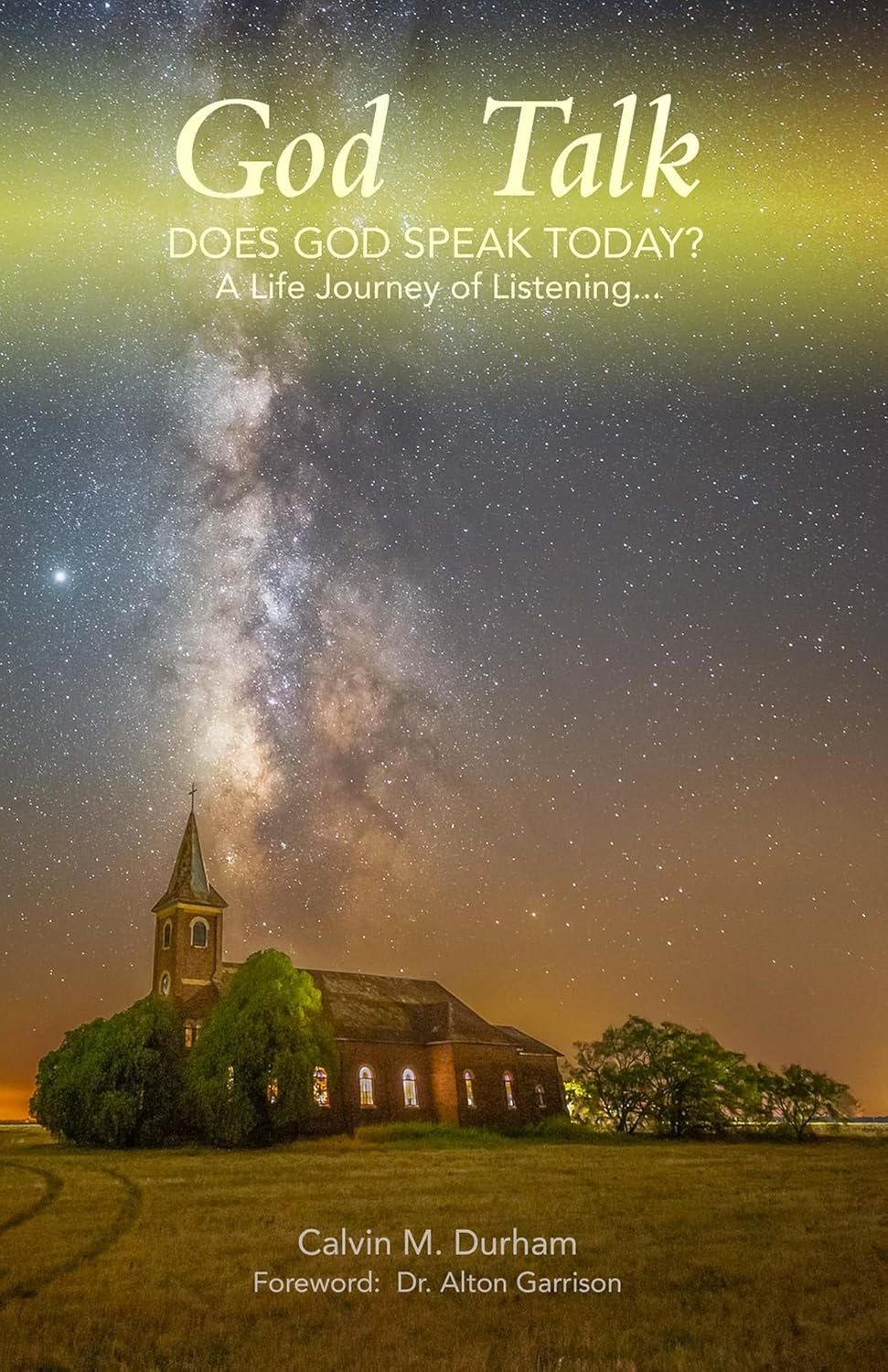 God Talk: Does God Speak Today? A Life Journey of Listening ...