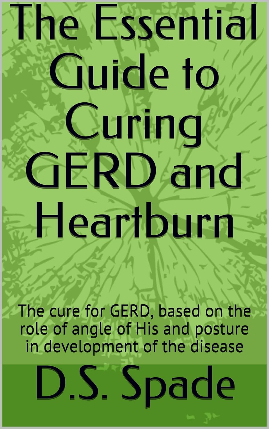 Amazon.com: The Essential Guide to Curing GERD and Heartburn: The cure ...