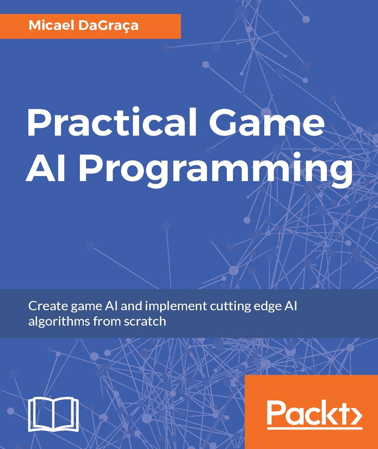 Amazon.com: Practical Game AI Programming: Unleash the power of ...