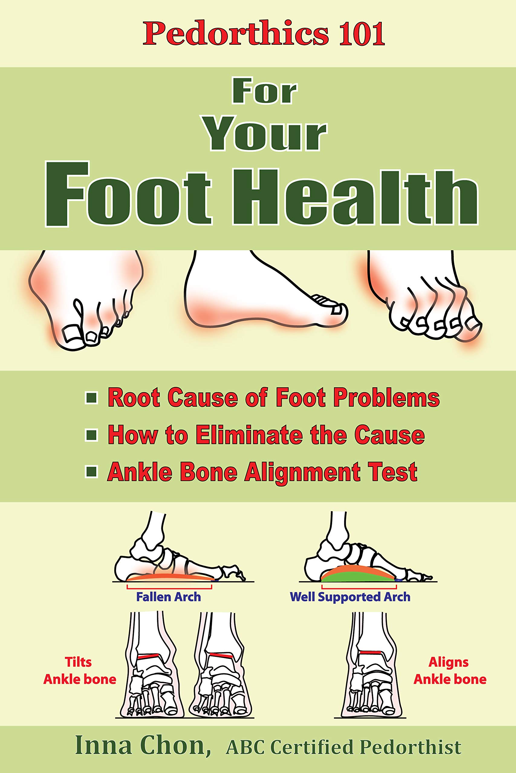 Buy Pedorthics 101 For Your Foot : Root Cause of Foot Problems, How to ...