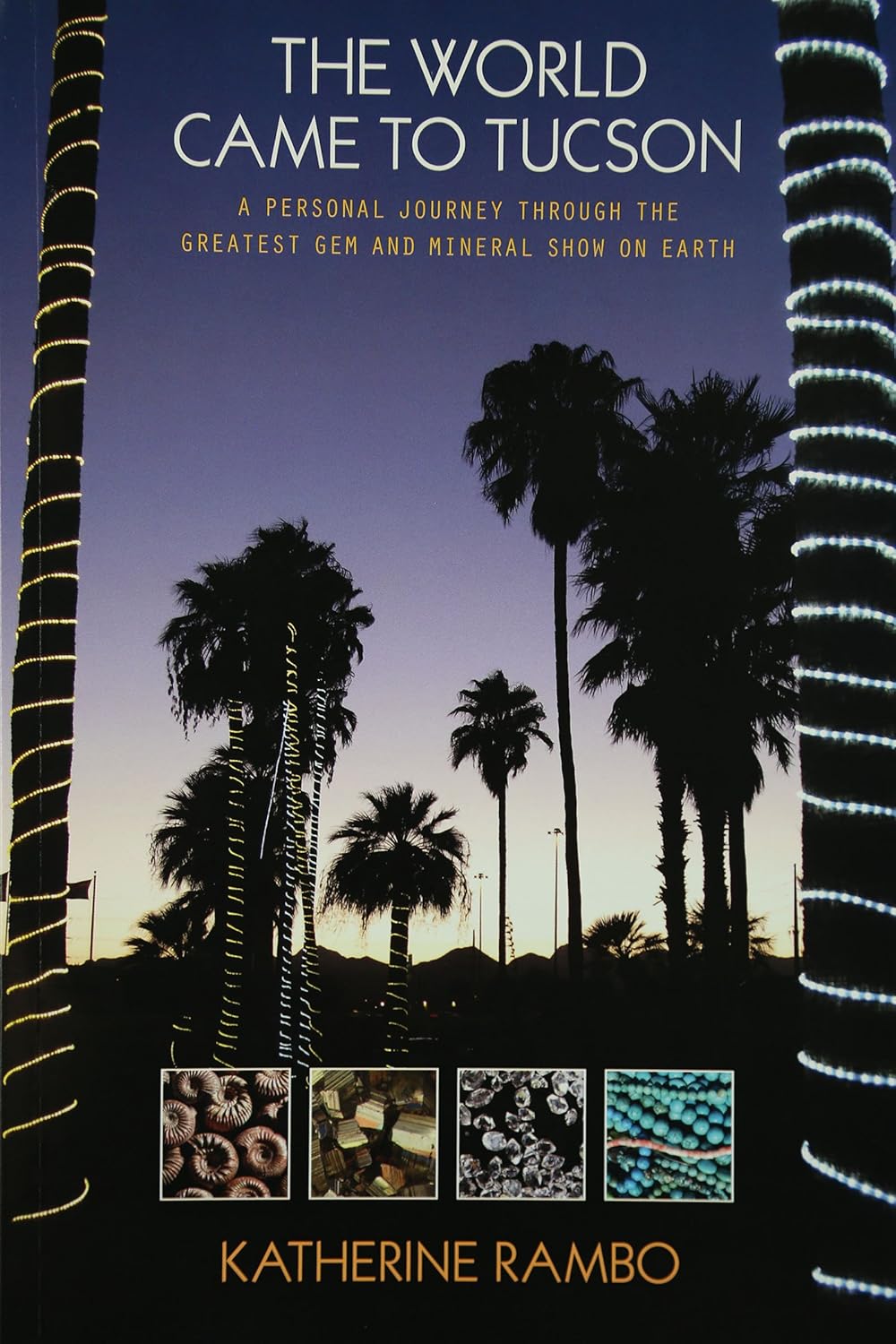 The World Came to Tucson: Katherine Rambo, Suzanne Morrison, Norma ...