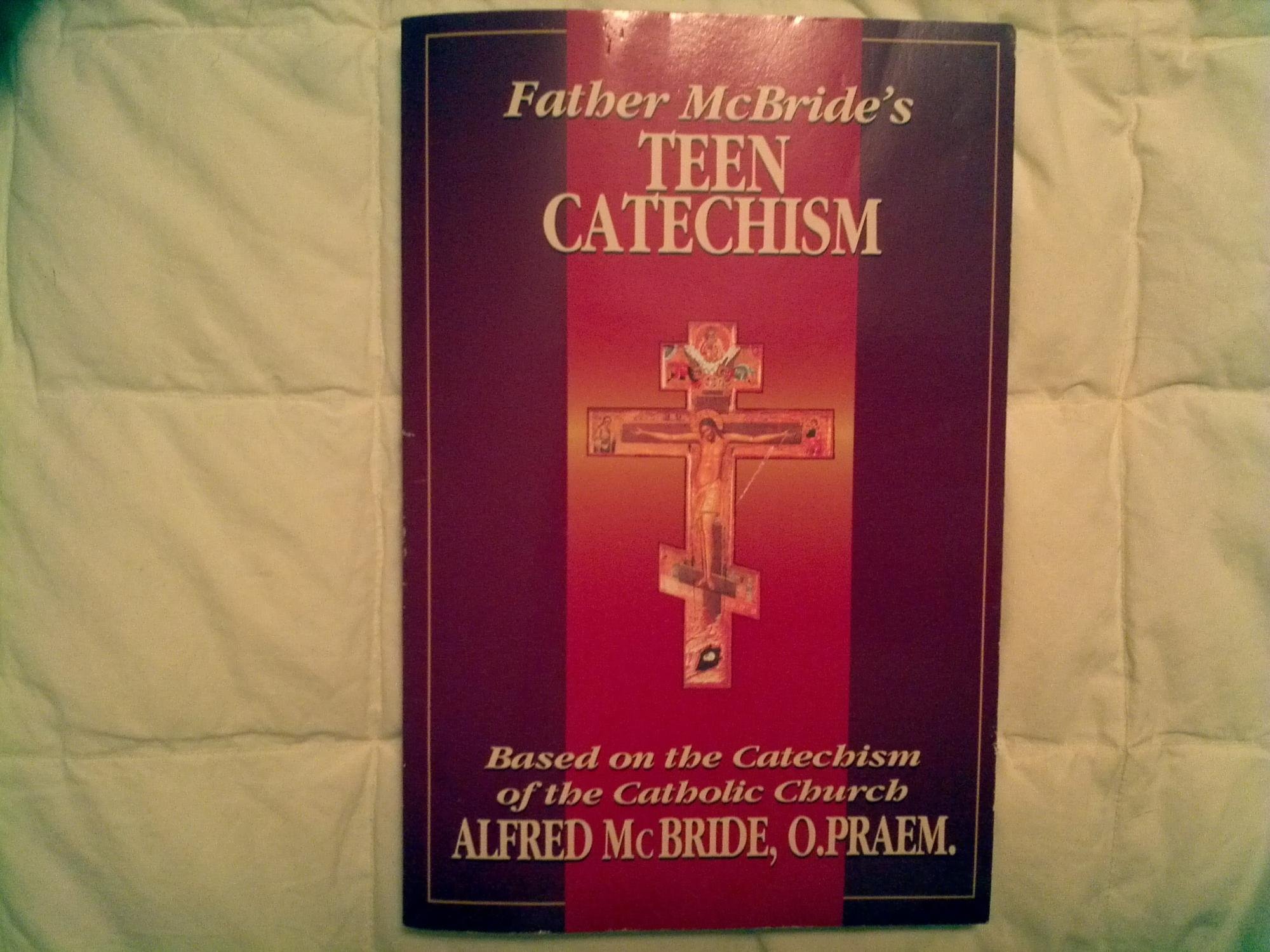 Amazon.com: Father McBride's Teen Catechism: Based on the Catechism of ...