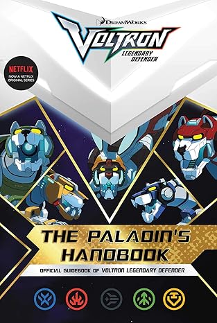The Paladin's Handbook: Official Guidebook of Voltron Legendary ...