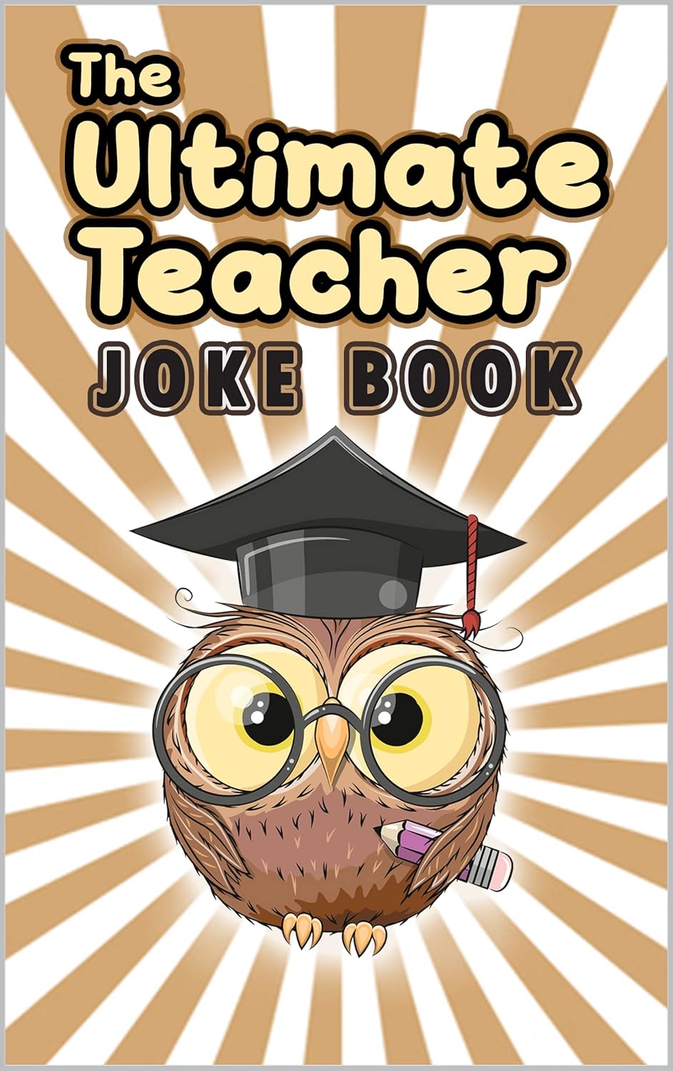 Amazon.com: The Ultimate Teacher Joke Book: A Treasury of Humorous ...