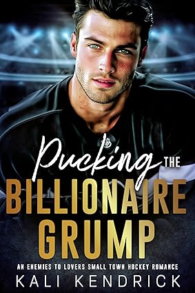 Amazon.com: Pucking the Billionaire Grump: An Enemies to Lovers Fake Marriage Hockey Romance ...