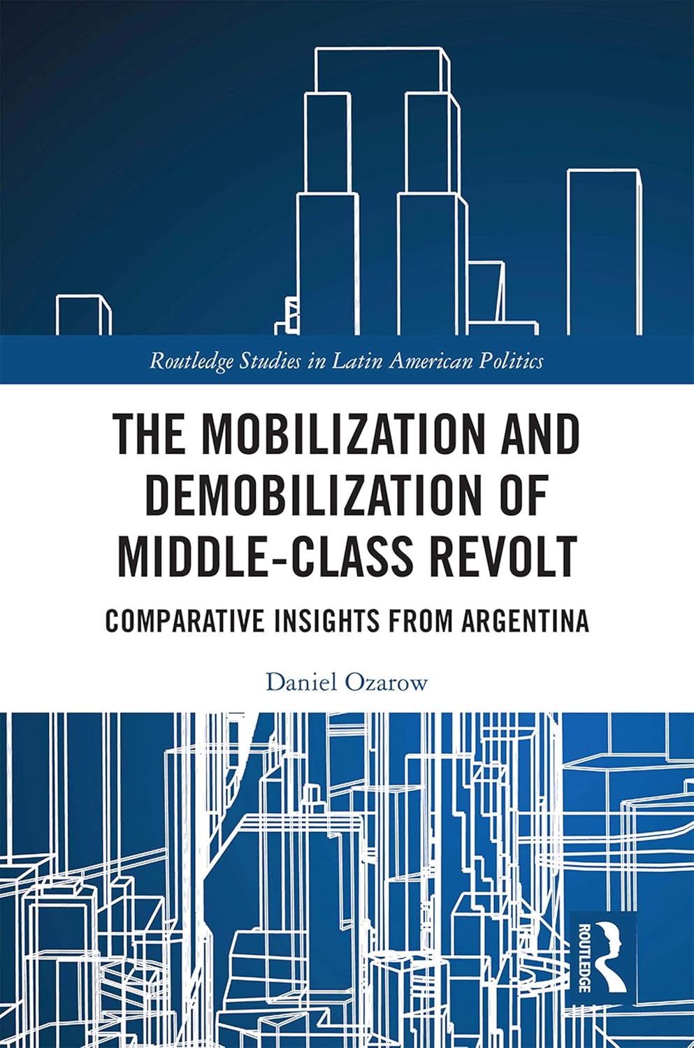 The Mobilization and Demobilization of Middle-Class Revolt: Comparative ...