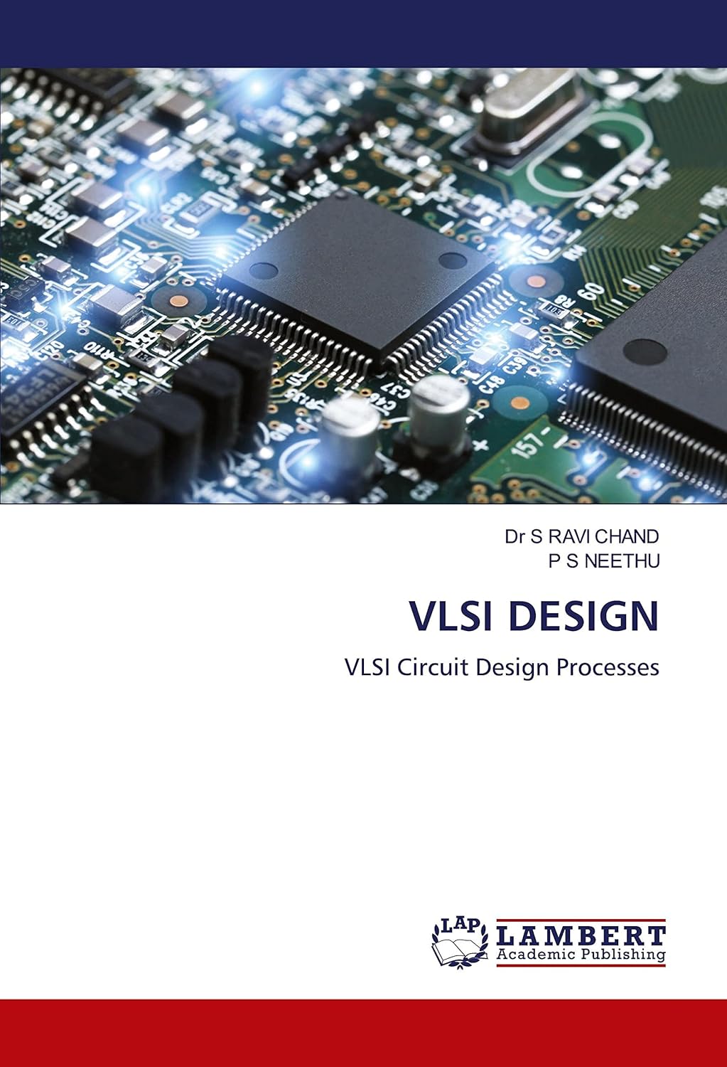 VLSI DESIGN: VLSI Circuit Design Processes: RAVI CHAND, Dr S, NEETHU, P ...