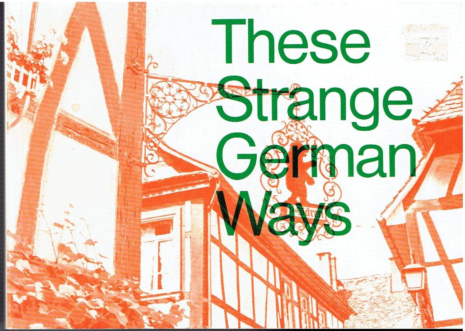 These Strange German Ways, Twelfth [12th] Edition: Burmeister, Irmgard ...