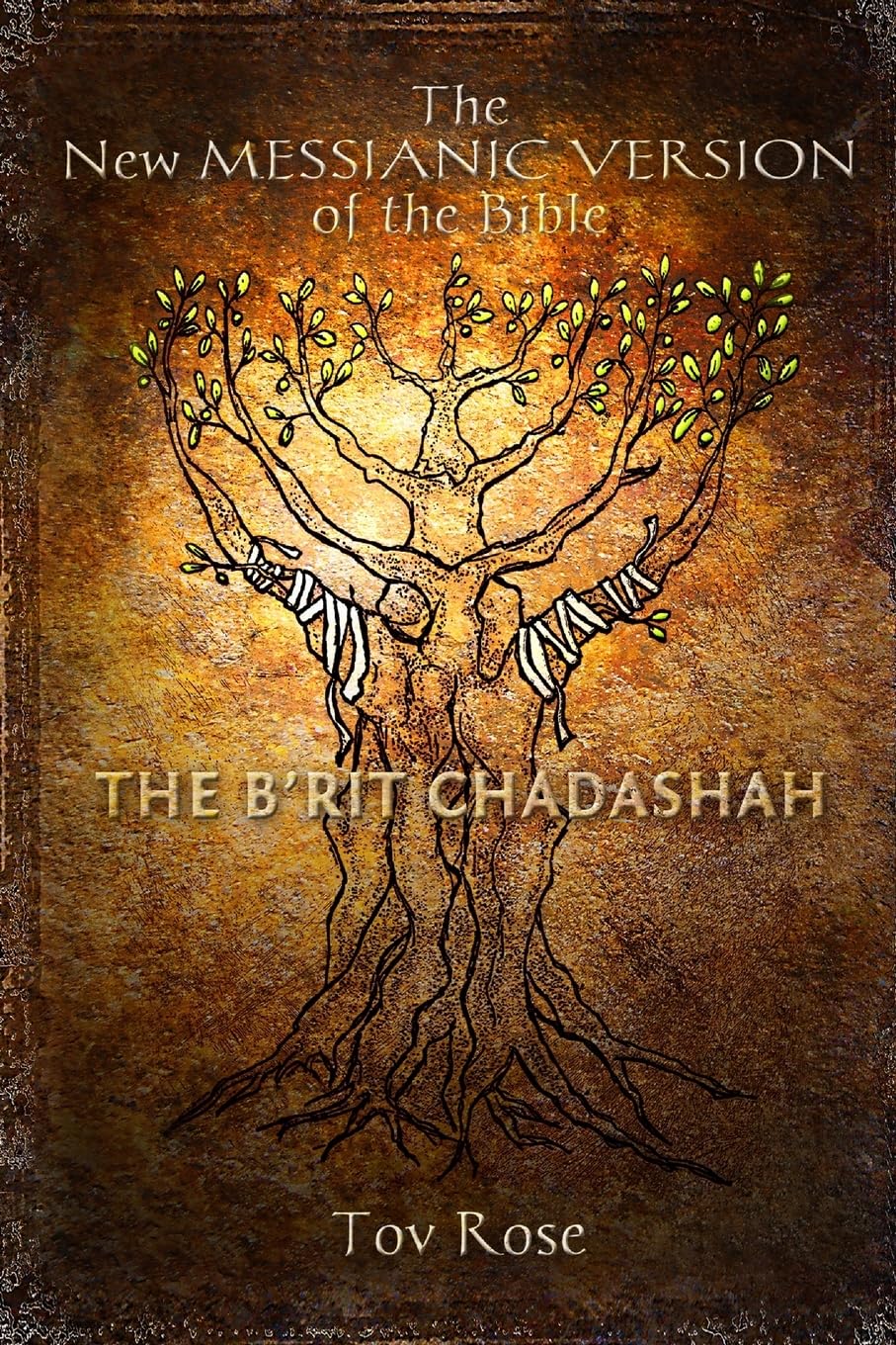 The New Messianic Version of the Bible - B'rit Chadashah: The New ...