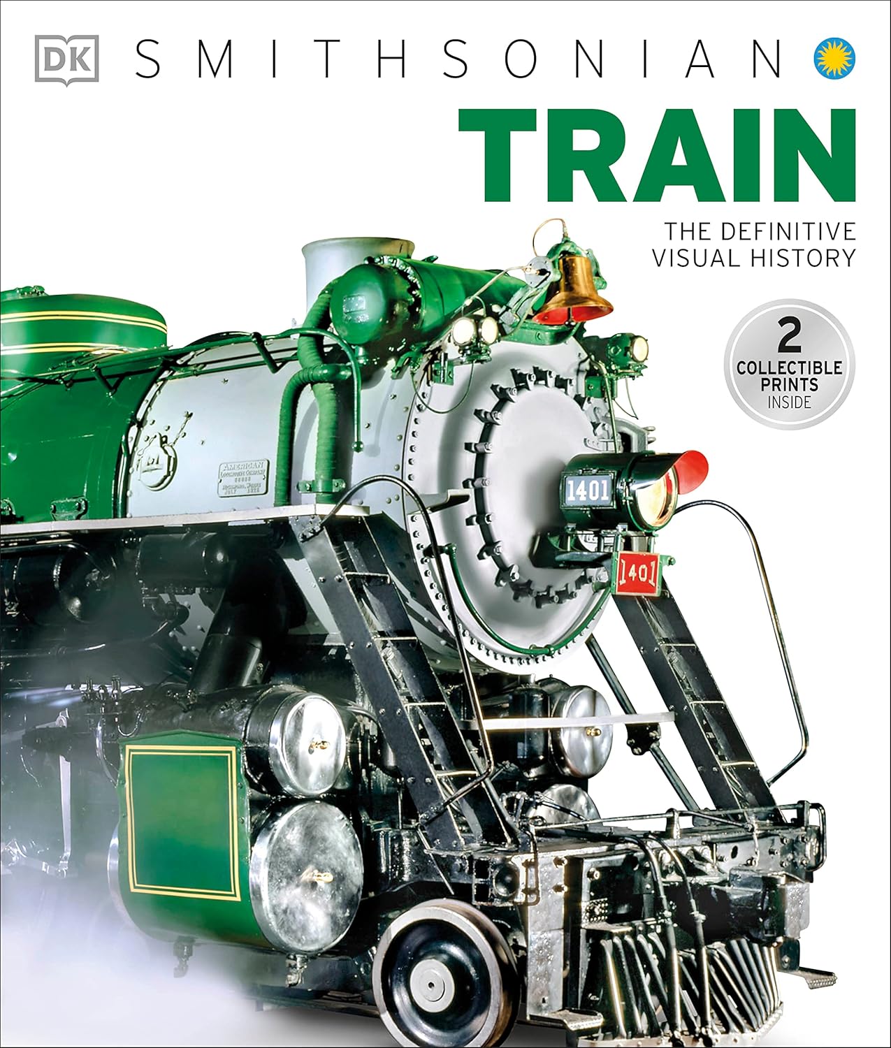 Train: The Definitive Visual History: DK, Smithsonian Institution ...
