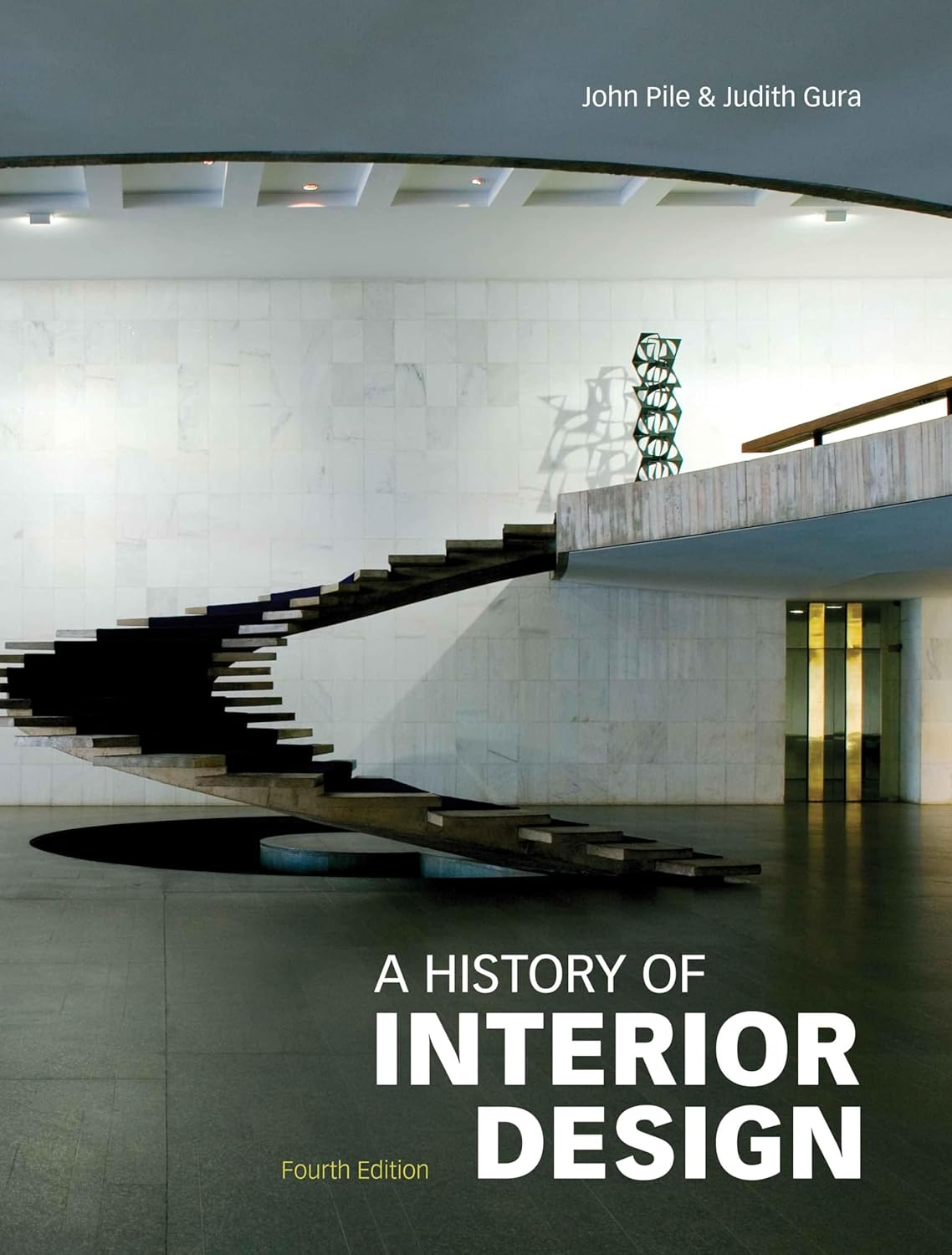 A History of Interior Design Fourth Edition - Pile, John, Gura, Judith ...