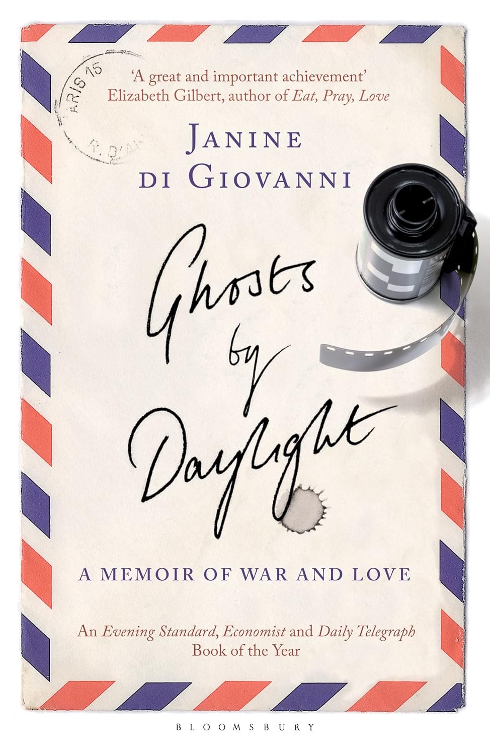 Ghosts by Daylight: A Memoir of War and Love. Janine Di Giovanni ...