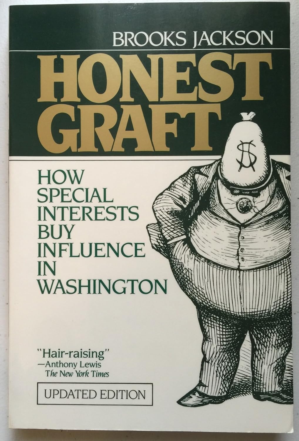 Honest Graft: Big Money and the American Political Process: Jackson ...