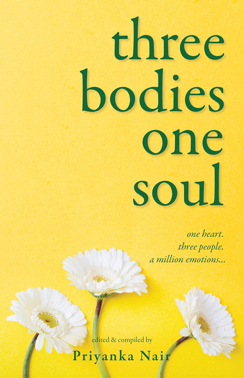 Three Bodies One Soul: One Heart. Three People. A Million Emotions ...