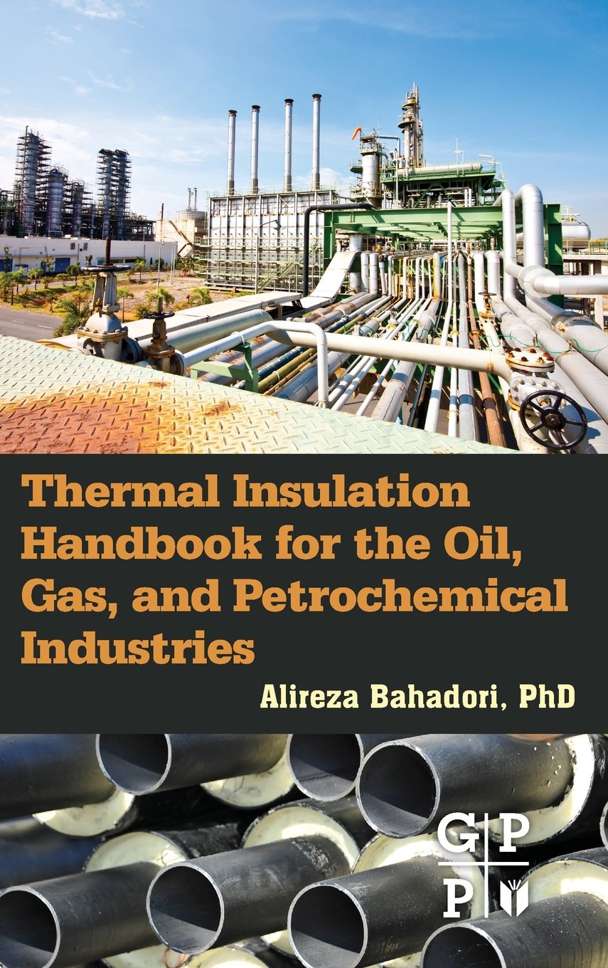 Thermal Insulation Handbook for the Oil, Gas, and Petrochemical ...