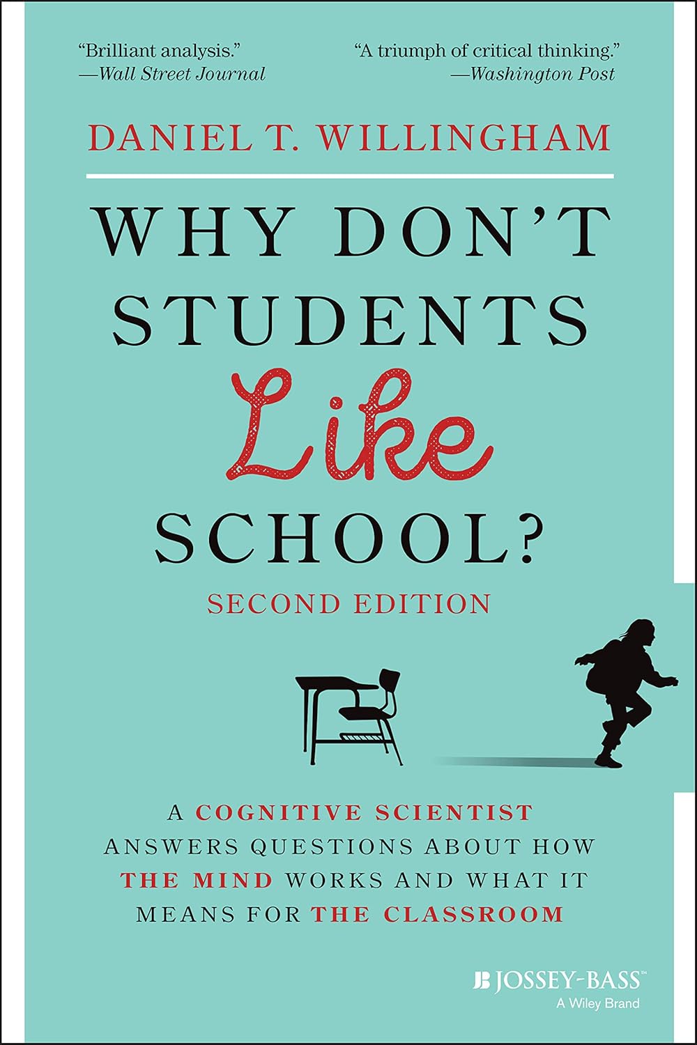 Why Don't Students Like School?: A Cognitive Scientist Answers ...