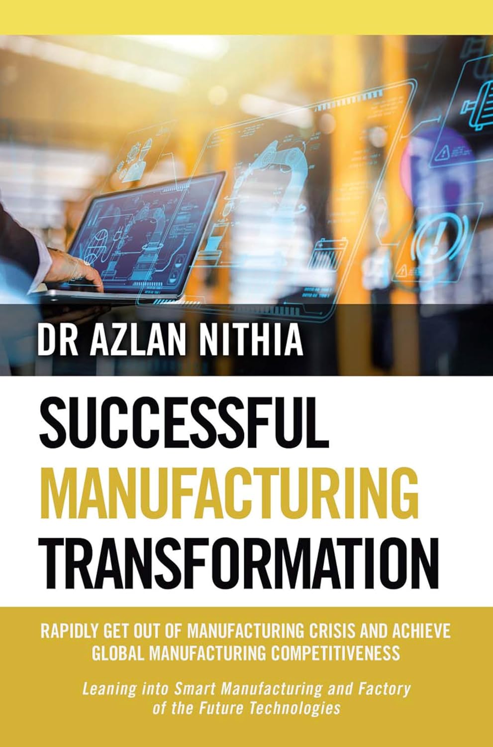 SUCCESSFUL MANUFACTURING TRANSFORMATION: RAPIDLY GET OUT OF ...