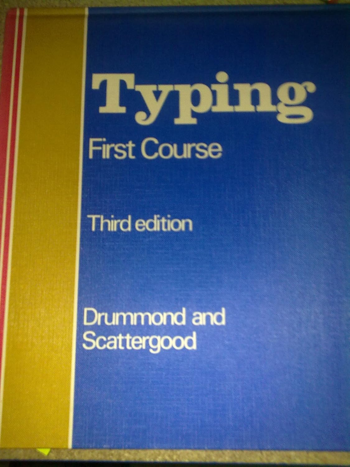 Typing, First Course: Drummond, Archie; Scattergood, I.E ...