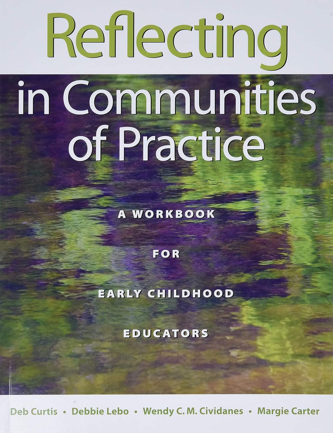 Reflecting in Communities of Practice: A Workbook for Early Childhood ...