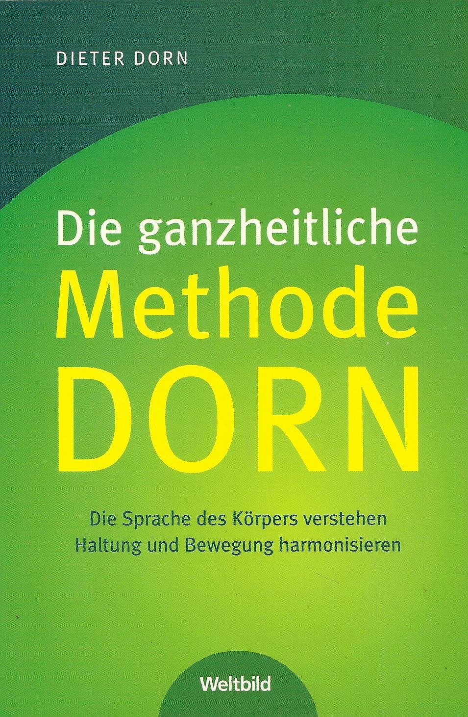 Die ganzheitliche Methode Dorn - Die Sprache des Körpers verstehen ...