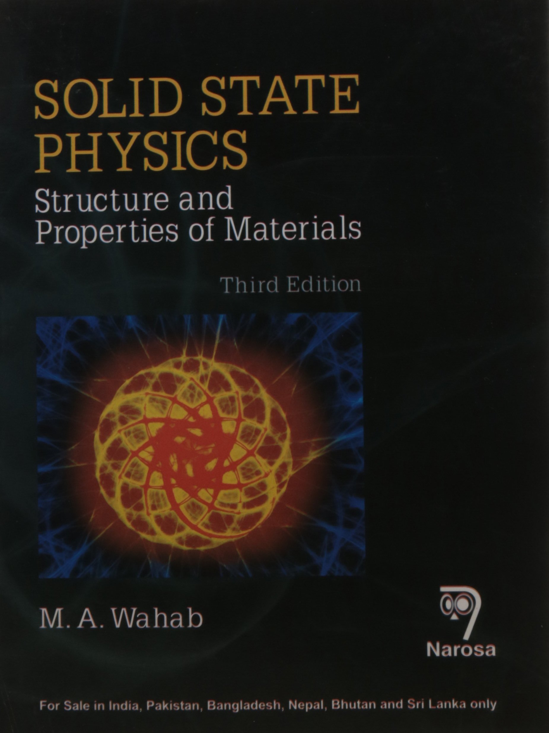 SOLID STATE PHYSICS 3/E PB....Wahab M A [paperback] Wahab M A [Jan 01, 2015]… : Wahab M A ...