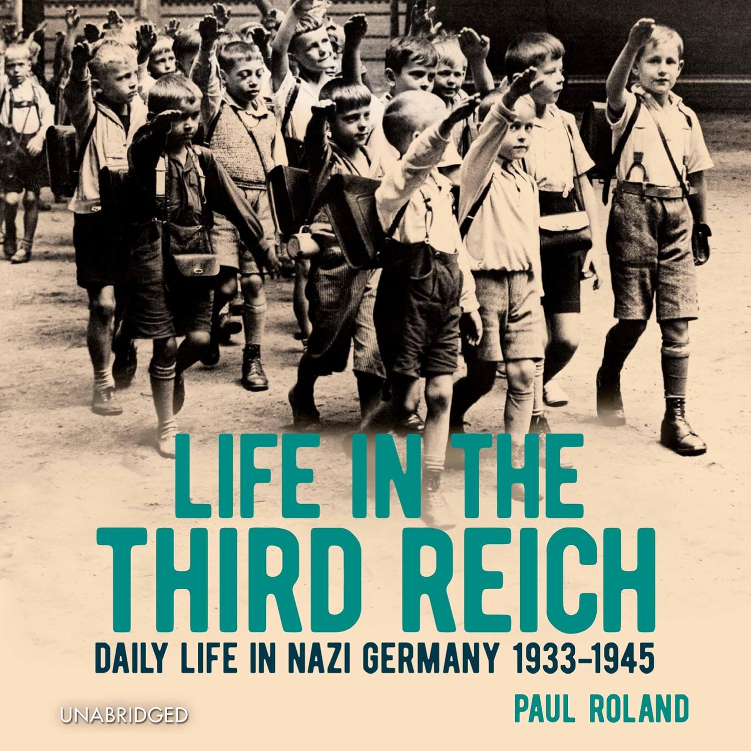 Life in the Third Reich: Daily LIfe in Nazi Germany, 1933-1945 (Audio ...