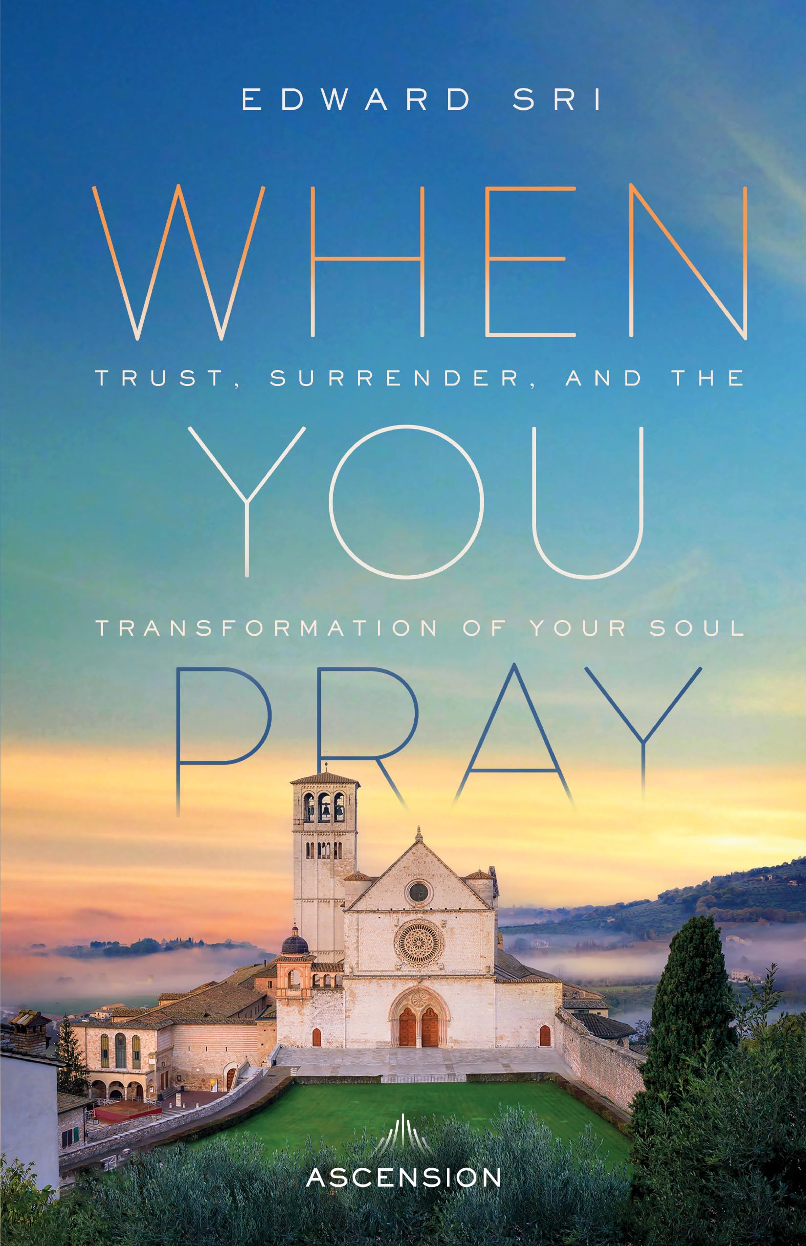 Snapklik.com : When You Pray: Trust, Surrender, And The Transformation ...